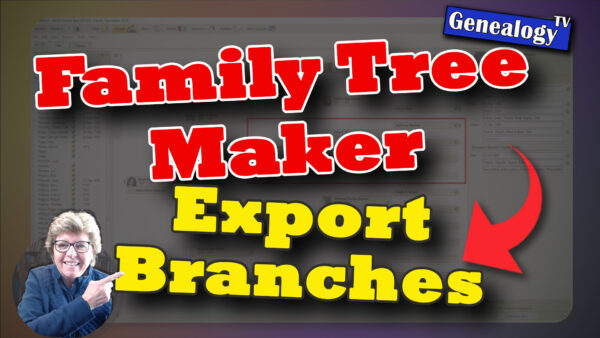 Exporting Branches of the Family Tree Using Family Tree Maker ...